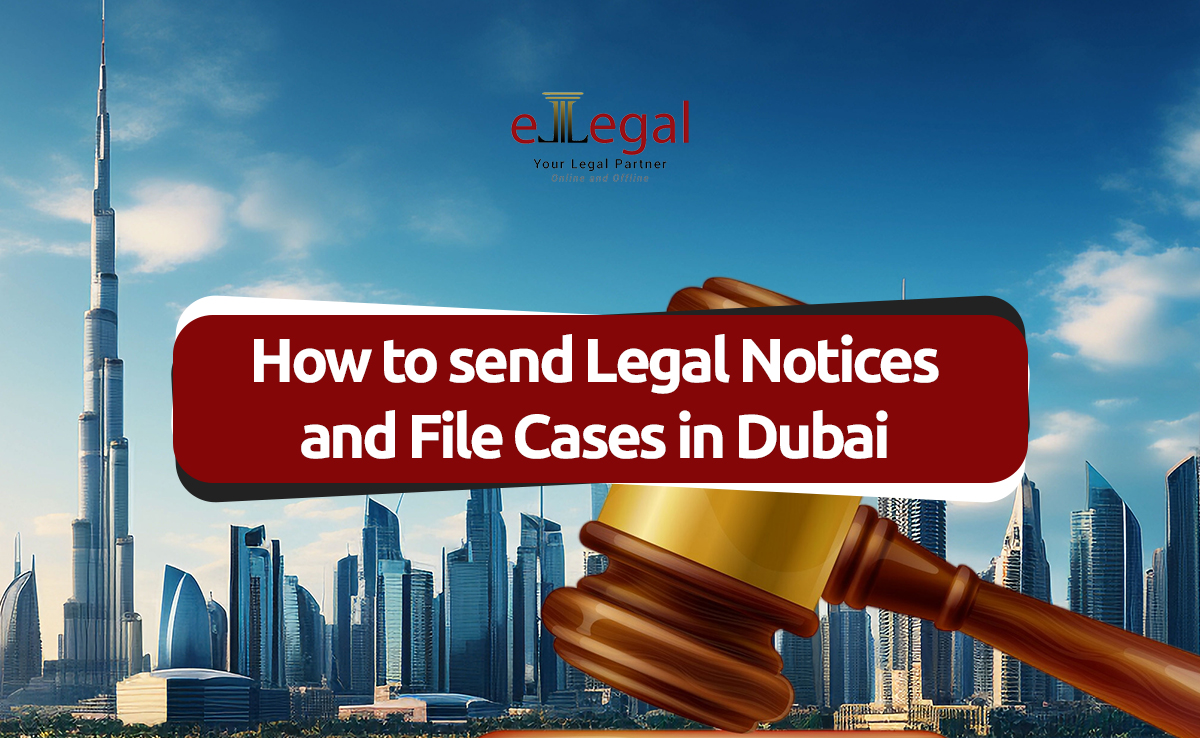 How to send Legal Notices and file Cases in Dubai - eLegal Consultants