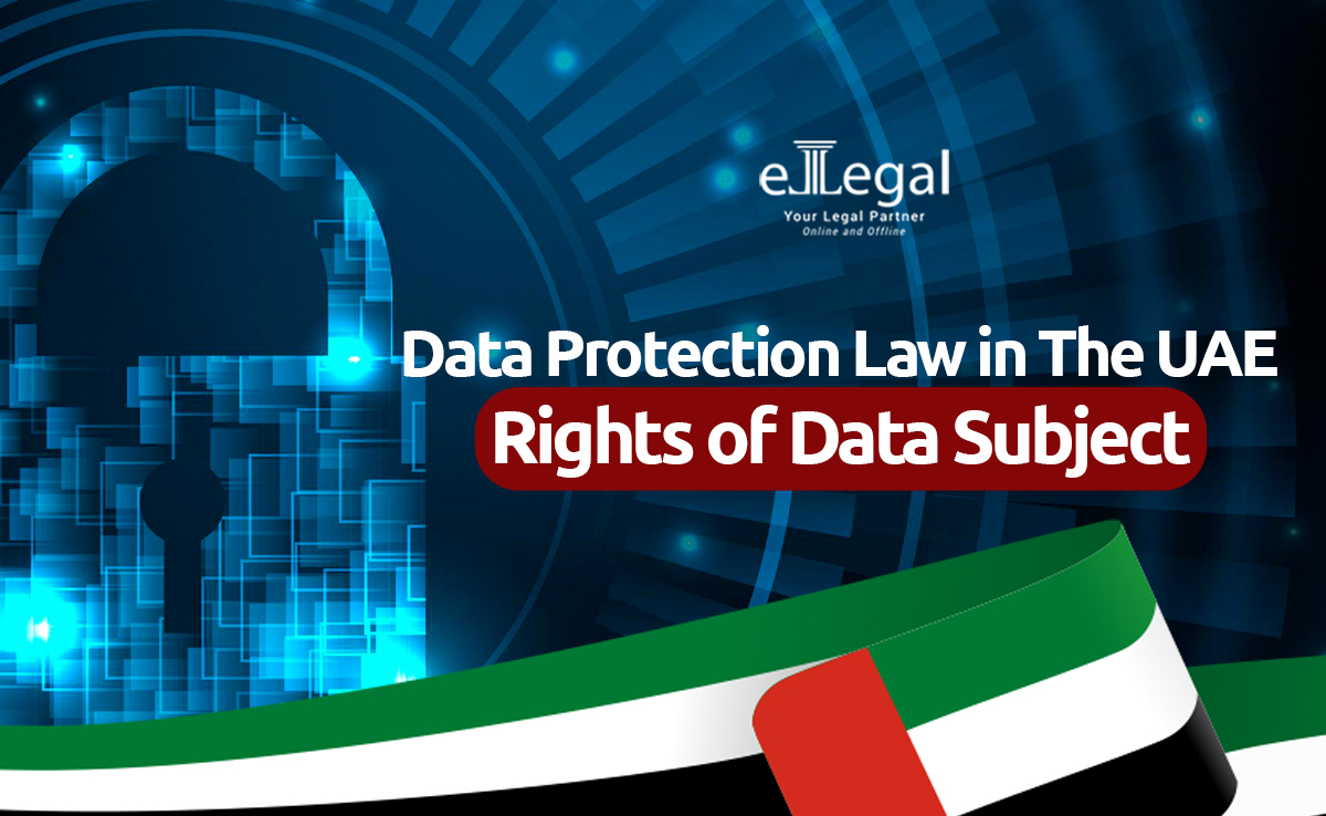 Data Protection Law In The UAE; Rights Of a Data Subject - eLegal ...