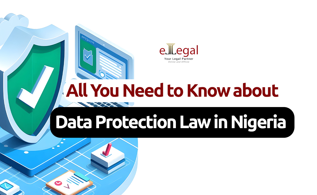 All You Need To Know About Data Protection Law In Nigeria - eLegal ...
