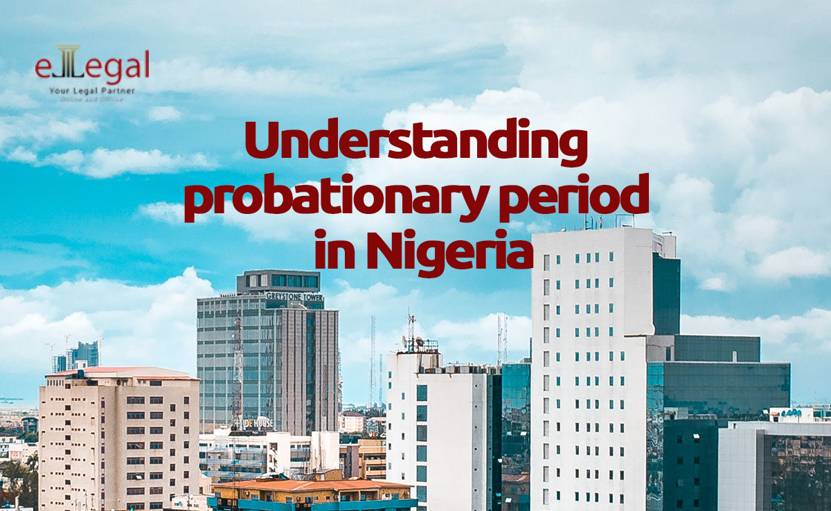 Understanding Probationary Period in Nigeria - eLegal Consultants